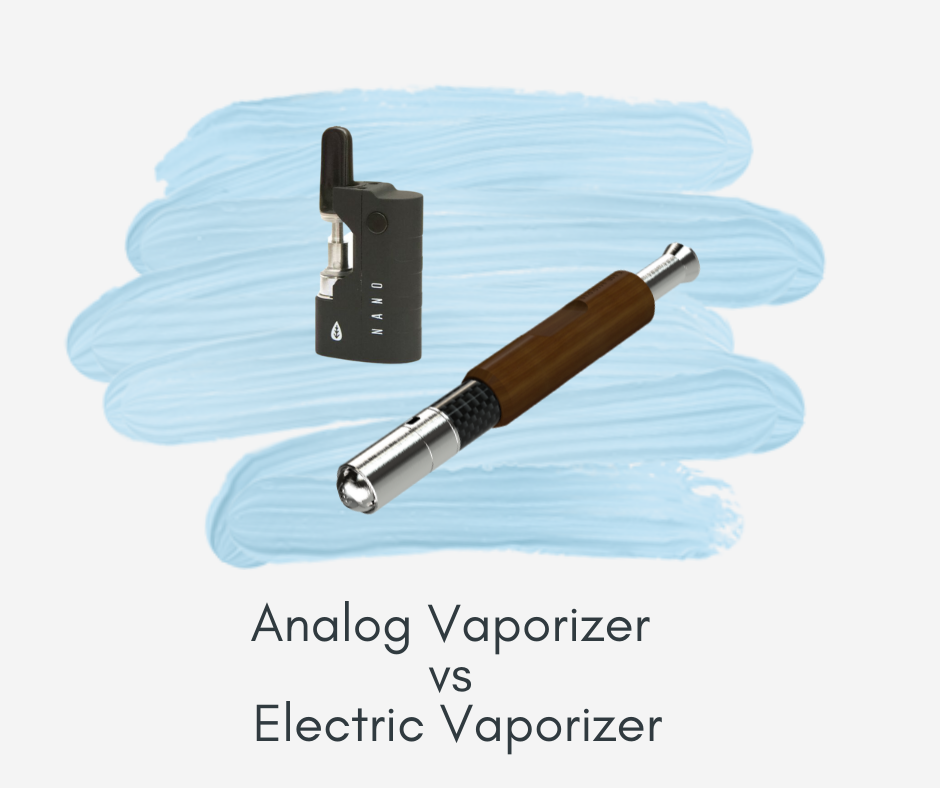 Analog Vaporizer Vs Electric Vaporizer– TheHippiePipe.com